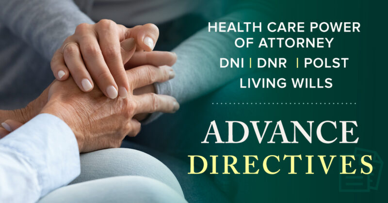 Advance Directives - What You Need to Know - HomeCare Advocacy Network
